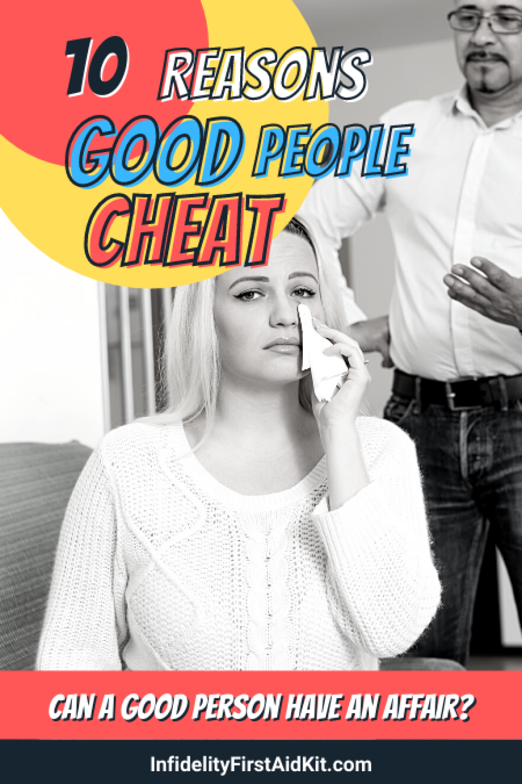 10 Reasons Good People Have Affairs... Even in "Good" Relationships ...